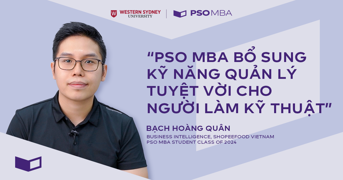 Mạng lưới học viên MBA - Anh Bạch Hoàng Quân - PSO MBA