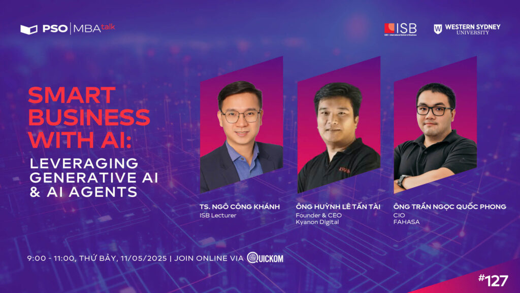 MBA Talk #127: Tận dụng Generative AI & AI Agents để bứt phá trong kỷ ...